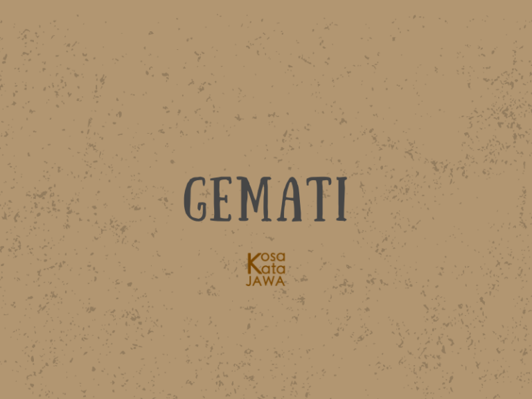 Gemati Artinya Dalam Bahasa Jawa Ke Indonesia & Contoh Kalimat ...