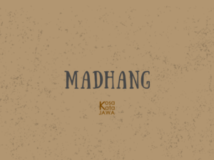 Madhang Artinya Dalam Bahasa Jawa Ke Indonesia & Contoh Kalimat ...