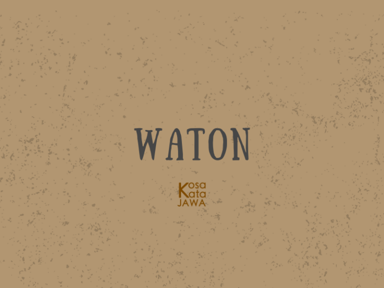 Waton Artinya Dalam Bahasa Jawa Ke Indonesia & Contoh Kalimat ...