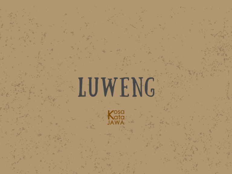 Luweng Artinya Dalam Bahasa Jawa Ke Indonesia & Contoh Kalimat ...
