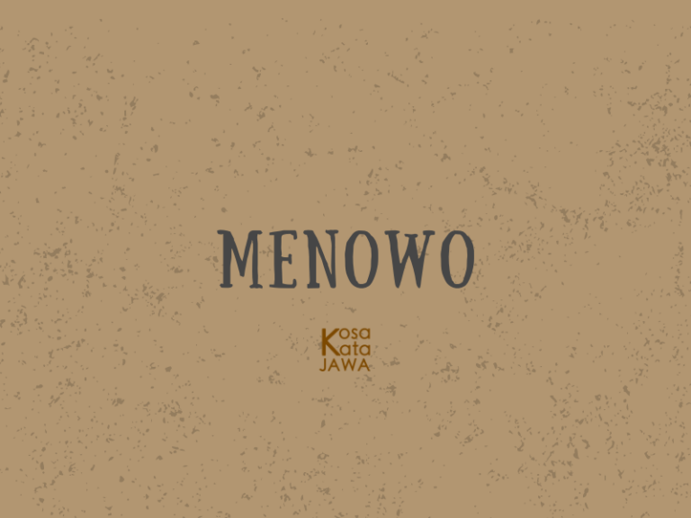 Menowo Artinya Dalam Bahasa Jawa Ke Indonesia & Contoh Kalimat ...
