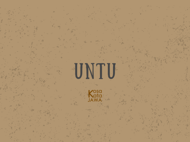 Untu Artinya Dalam Bahasa Jawa Ke Indonesia & Contoh Kalimat - KosakataJawa.com