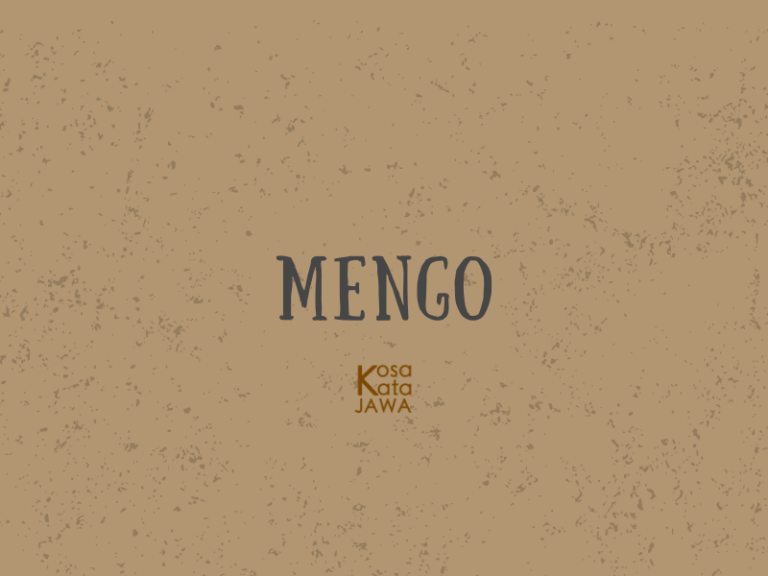 Mengo Artinya Dalam Bahasa Jawa Ke Indonesia & Contoh Kalimat ...