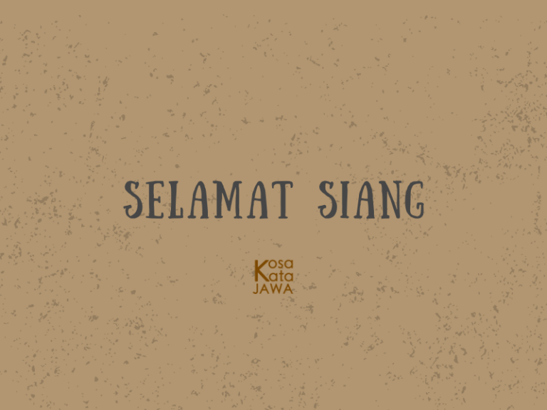 Bahasa Jawanya Selamat Siang Ngoko & Krama Alus Serta Contoh ...