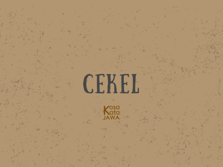 Cekel Artinya Dalam Bahasa Jawa Ke Indonesia & Contoh Kalimat ...