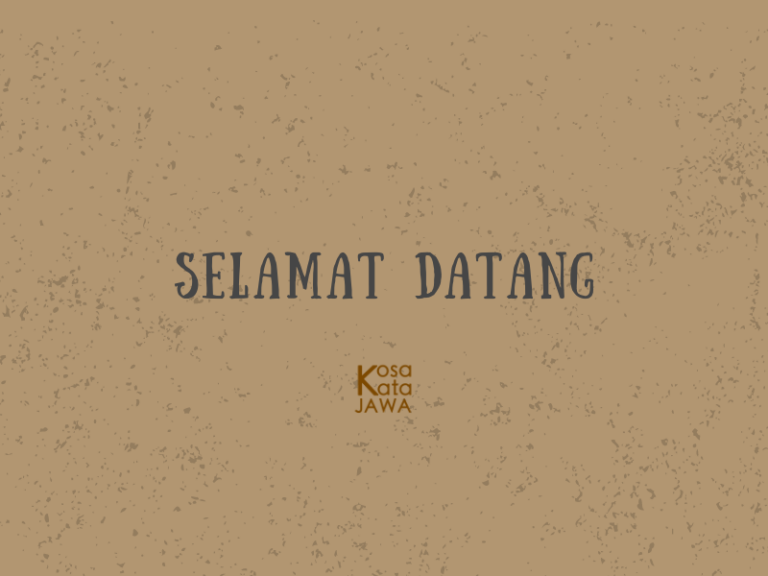 Bahasa Jawanya Selamat Datang Ngoko & Krama Alus Serta Contoh ...