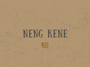 Neng Kene Artinya Dalam Bahasa Jawa Ke Indonesia & Contoh Kalimat ...