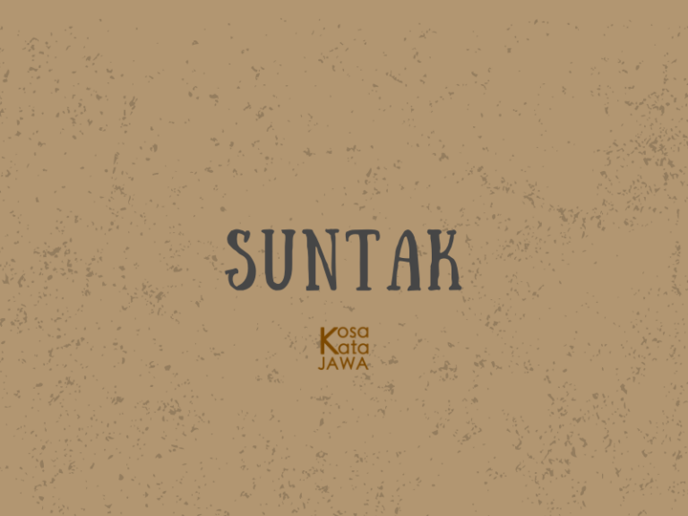 Suntak Artinya Dalam Bahasa Jawa Ke Indonesia & Contoh Kalimat ...