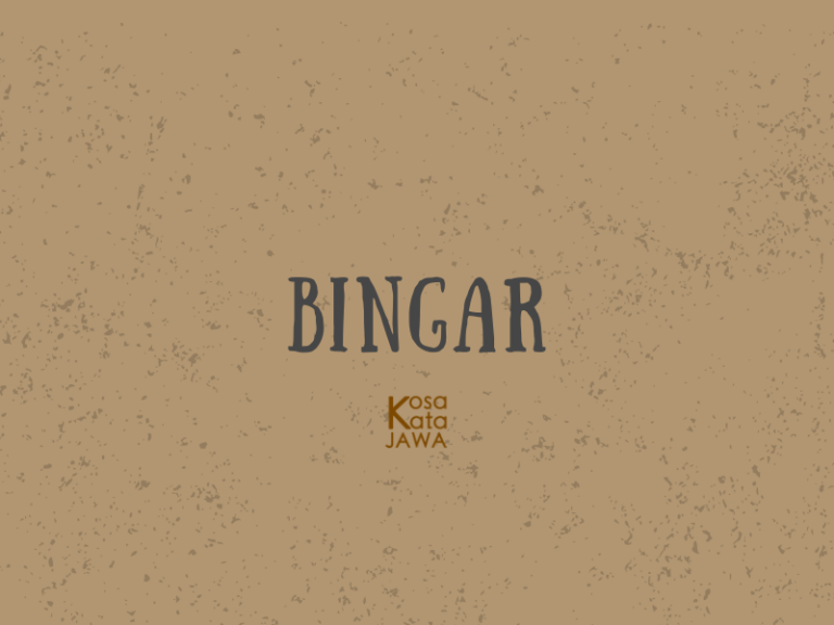 Bingar Artinya Dalam Bahasa Jawa Ke Indonesia & Contoh Kalimat ...