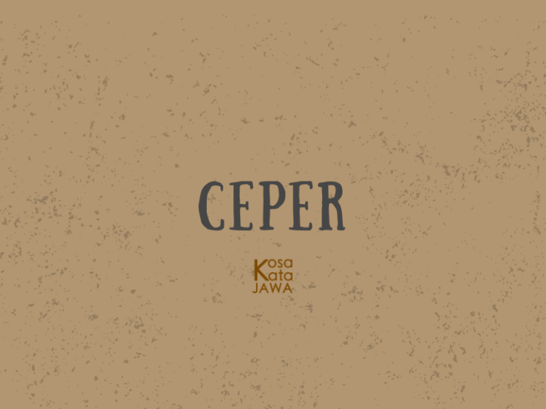 Ceper Artinya Dalam Bahasa Jawa Ke Indonesia & Contoh Kalimat ...