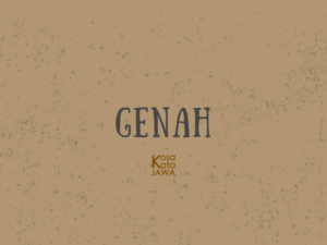 Genah Artinya Dalam Bahasa Jawa Ke Indonesia & Contoh Kalimat ...