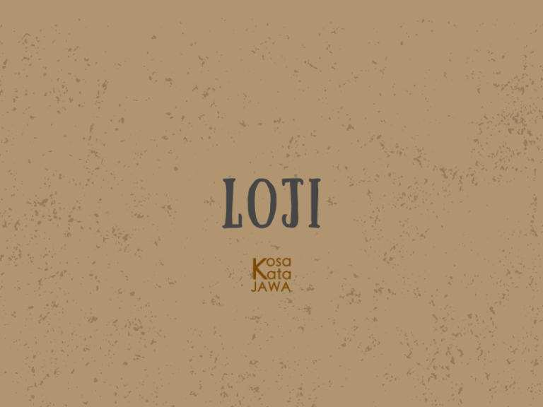 Loji Artinya Dalam Bahasa Jawa Ke Indonesia & Contoh Kalimat ...