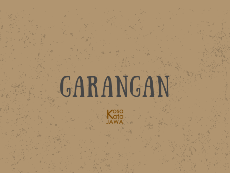 Garangan Artinya Dalam Bahasa Jawa Ke Indonesia & Contoh Kalimat ...